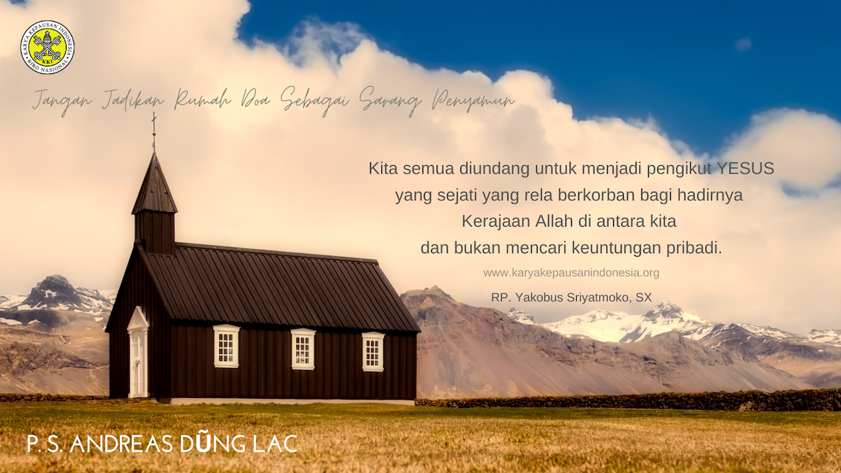 Jangan Jadikan Rumah Doa Sebagai Sarang Penyamun – Situs Resmi Karya ...