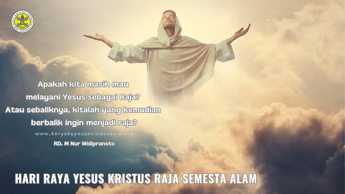 Kristus Raja atau aku raja?! – Situs Resmi Karya Misi Kepausan ...